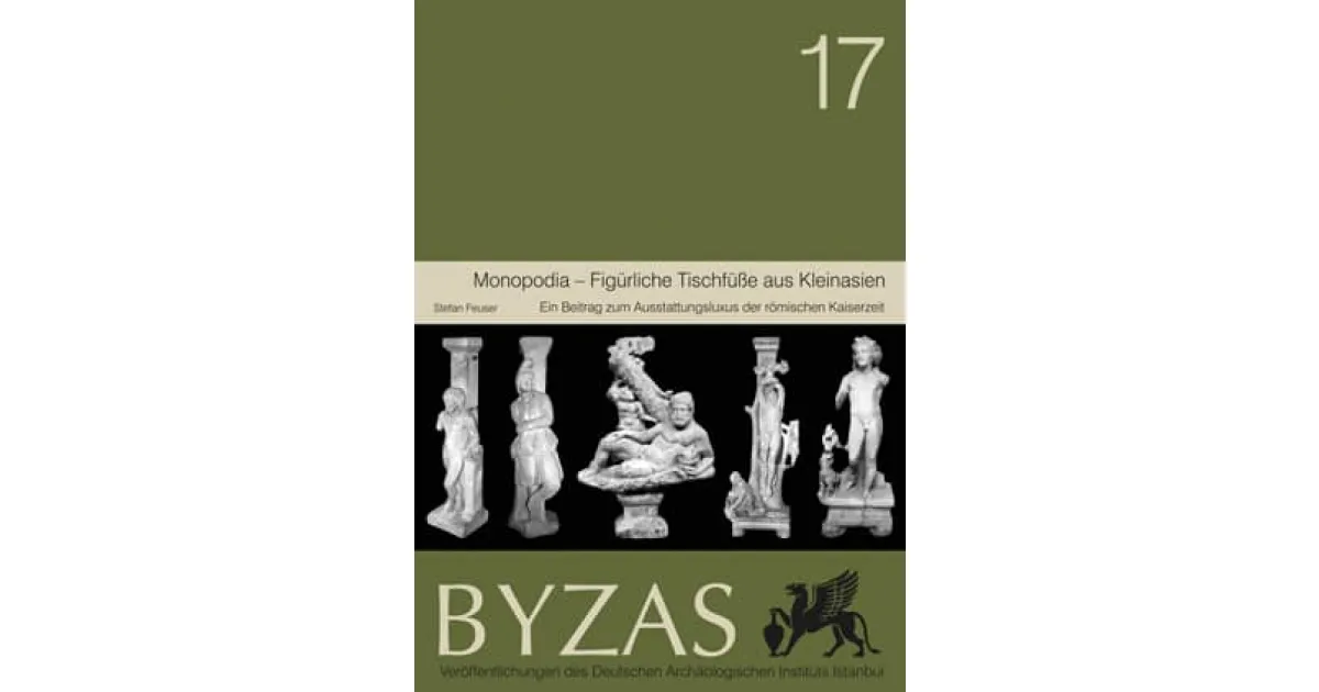 Byzas 17 - Monopodia - Figürliche Tischfüsse aus Kleinasien