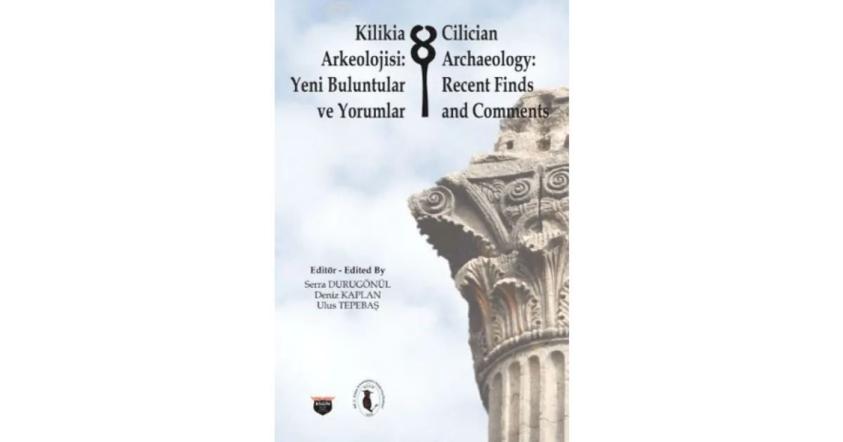 Kilikia Arkeolojisi: Yeni Buluntular ve Yorumlar