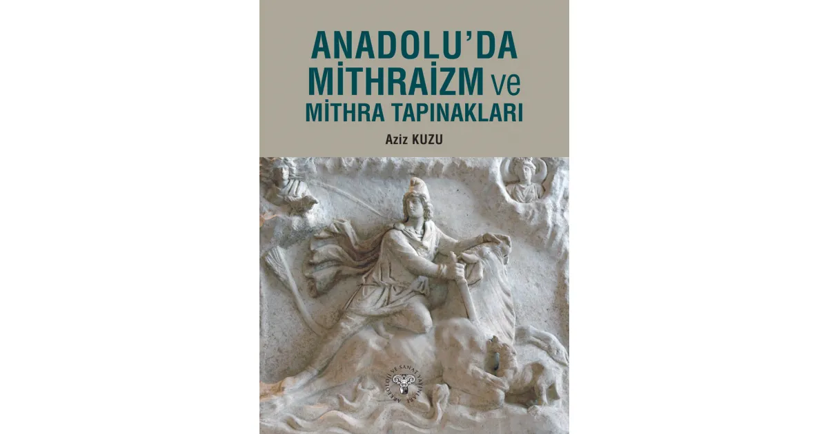 Anadolu'da Mithraizm ve Mitra Tapınakları