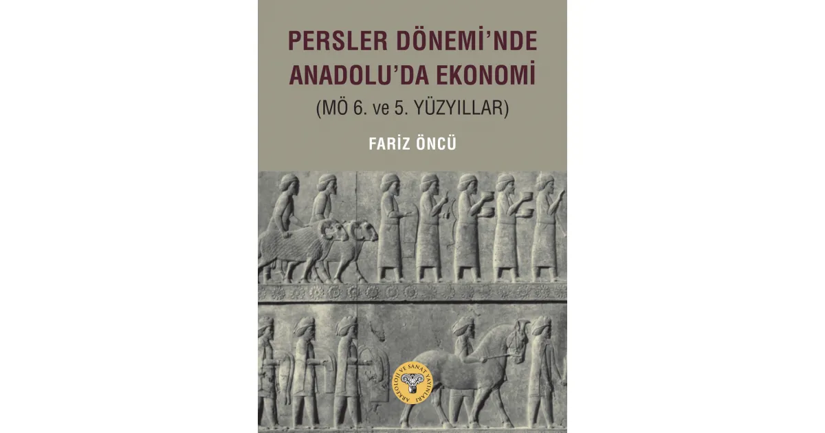 Persler Dönemi'nde Anadolu'da Ekonomi (MÖ 6. ve 5. Yüzyıllar)