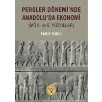 Persler Dönemi'nde Anadolu'da Ekonomi (MÖ 6. ve 5. Yüzyıllar)