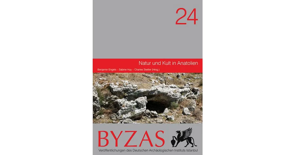 Byzas 24: Natur und Kult in Anatolien - Arkhe Dergisi