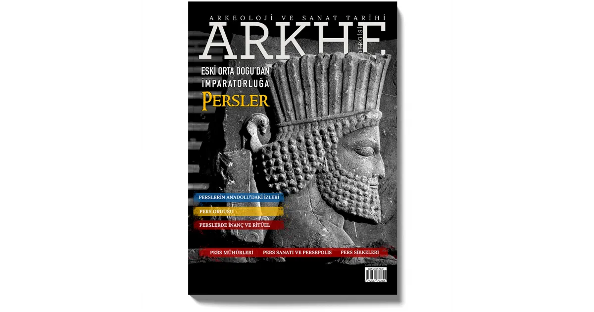 Arkhe Dergisi Sayı 14: Eski Orta Doğu’dan İmparatorluğa Persler