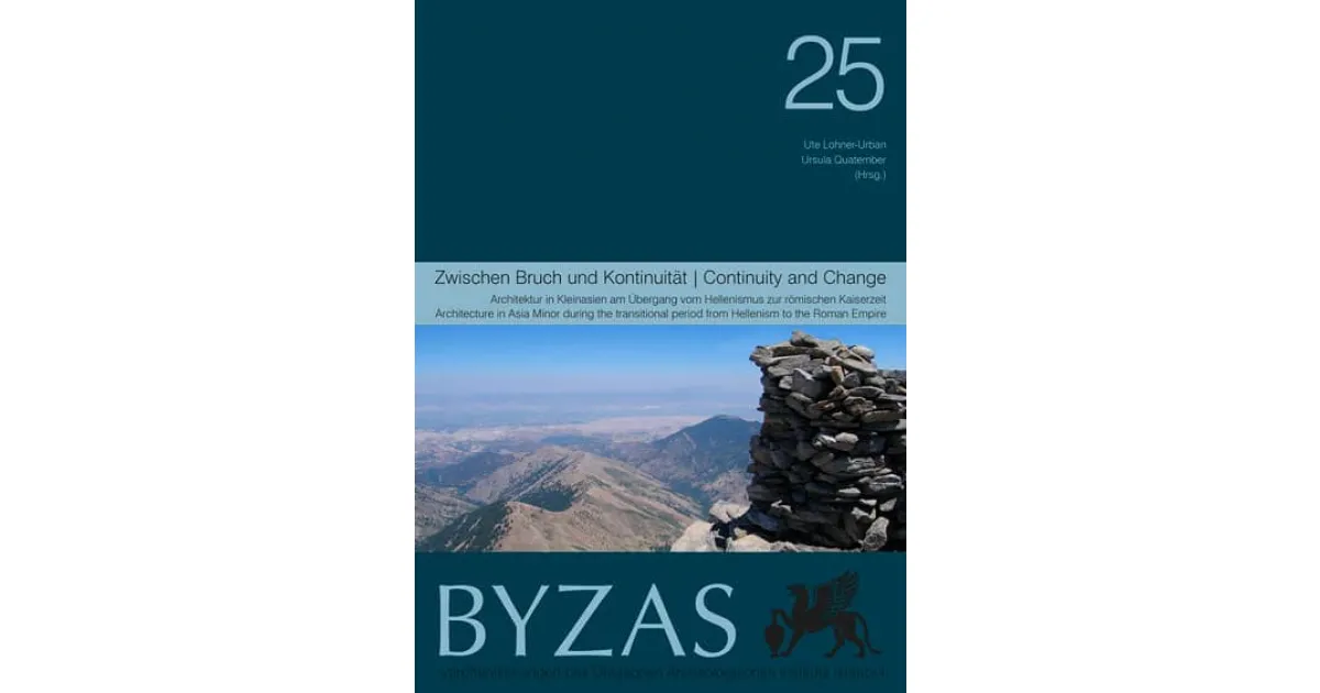 Byzas 25: Zwischen Bruch und Kontinuitaet - Arkhe Dergisi