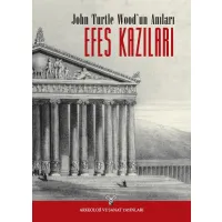 John Turtle Wood'un Anıları: Efes Kazıları - Arkhe Dergisi