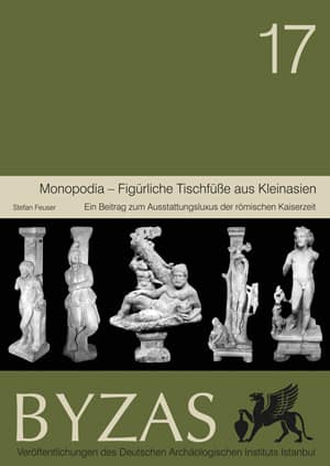Byzas 17 - Monopodia - Figürliche Tischfüsse aus Kleinasien