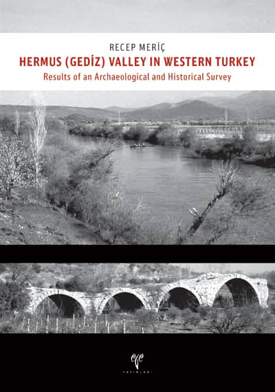 Hermus (Gediz) Valley in Western Turkey - Arkhe Dergisi