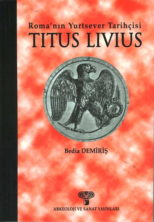 Roma’nın Yurtsever Tarihçisi TITUS LIVIUS
